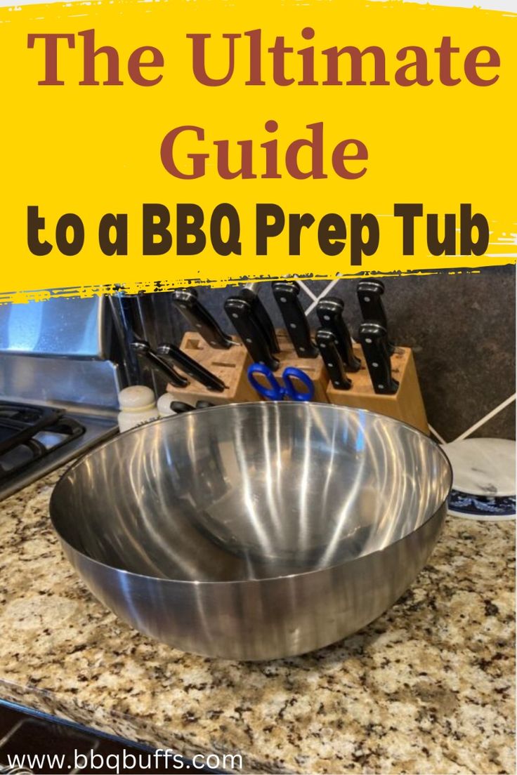The Ultimate Guide to a BBQ Prep Tub - BBQ Buffs